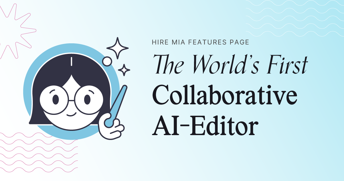 Meet Hire Mia | The World’s First Collaborative AI-Editor
